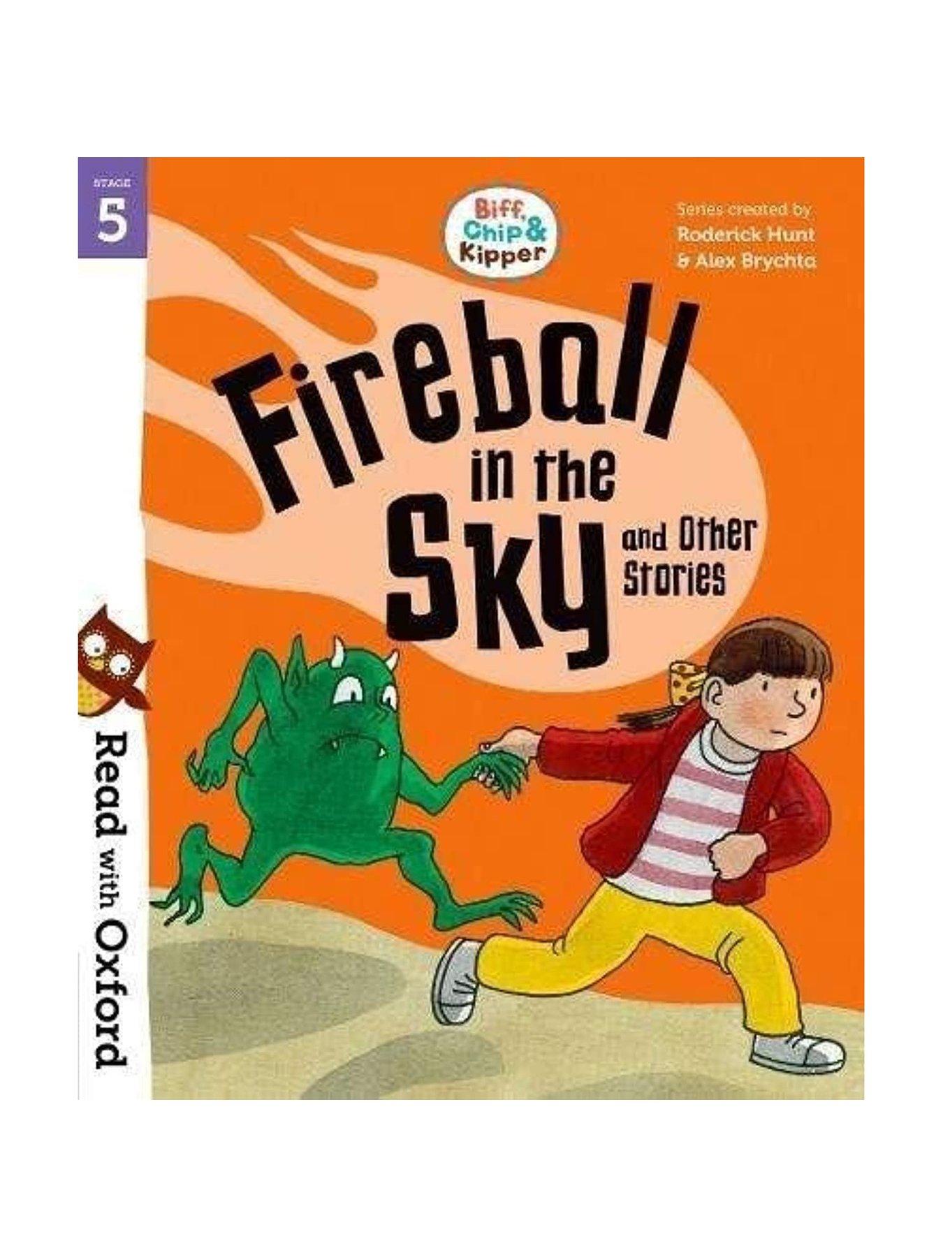 Read With Oxford Stage 5: Biff, Chip & Kipper Bind Up: Fireball In Sky ...